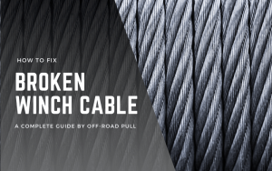 How To Repair A Broken Winch Cable Step-by-Step - Off-Road Pull